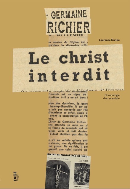 Laurence Durieu, Germaine Richier. Le Christ Interdit, Lyon, Fage ...